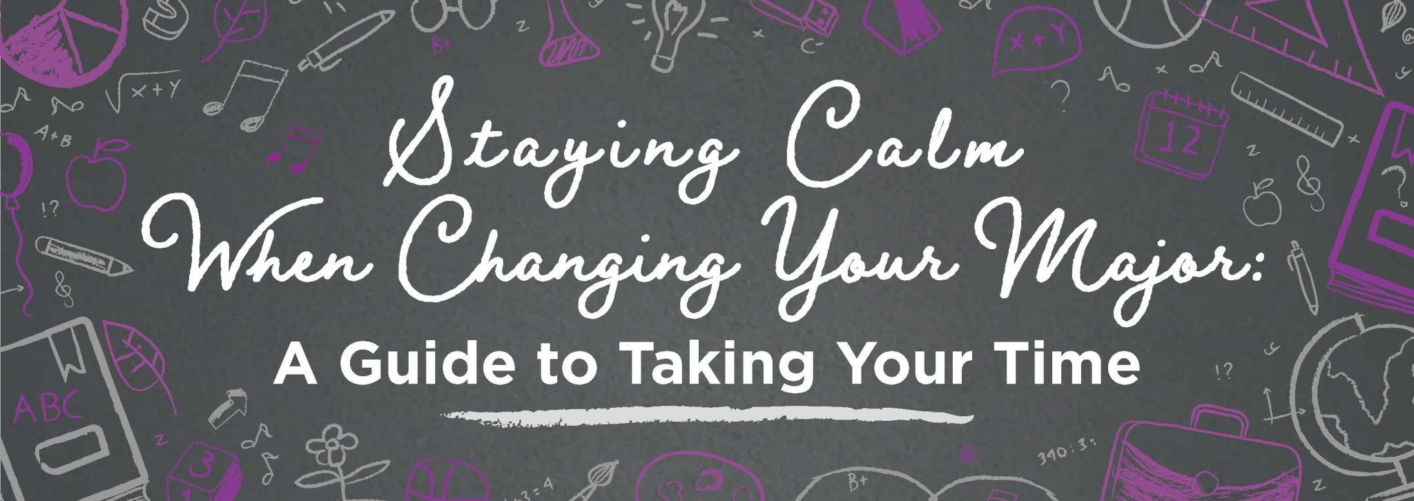 Staying Calm When Changing Your Major: A Guide to Taking Your Time ...