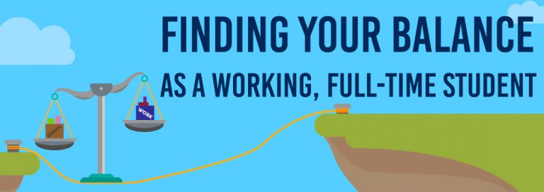 Finding Your Balance as a Working, Full-Time Student – University ...