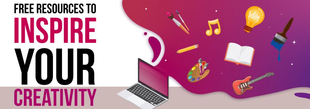 Free Resources To Inspire Your Creativity – University Center Blog