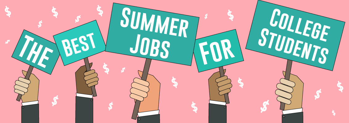 The Best Summer Jobs for College Students – University Center Blog