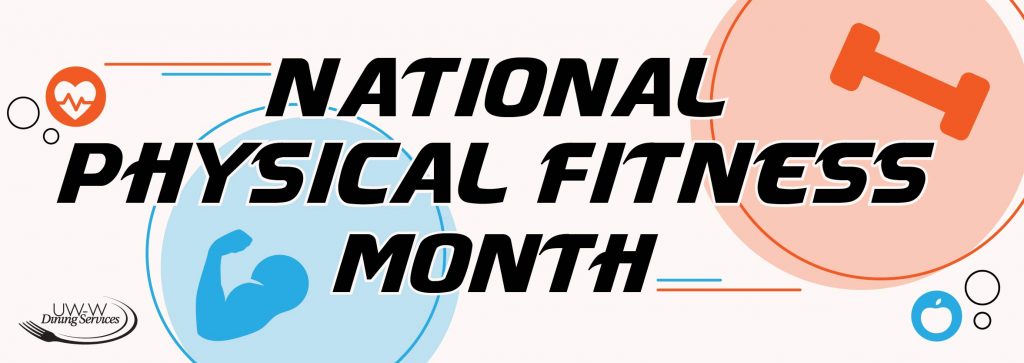 Physical Fitness Month – University Center Blog