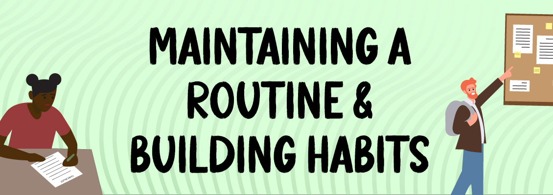 Maintaining a Routine and Building Habits – University Center Blog Maintaining a Routine and Building Habits – University Center Blog